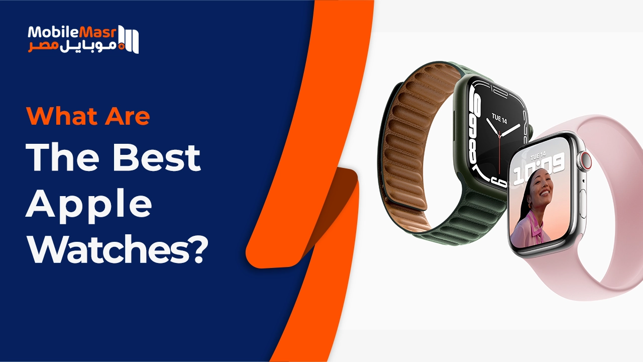 What Are the Best Apple Watches to Buy in Egypt in 2026?